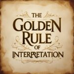 The golden rule of interpretation